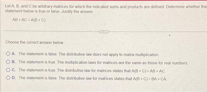 Solved Let A,B, and C be arbitrary matrices for which the | Chegg.com