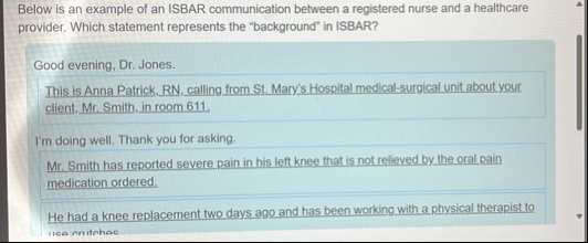 Solved Below is an example of an ISBAR communication between | Chegg.com