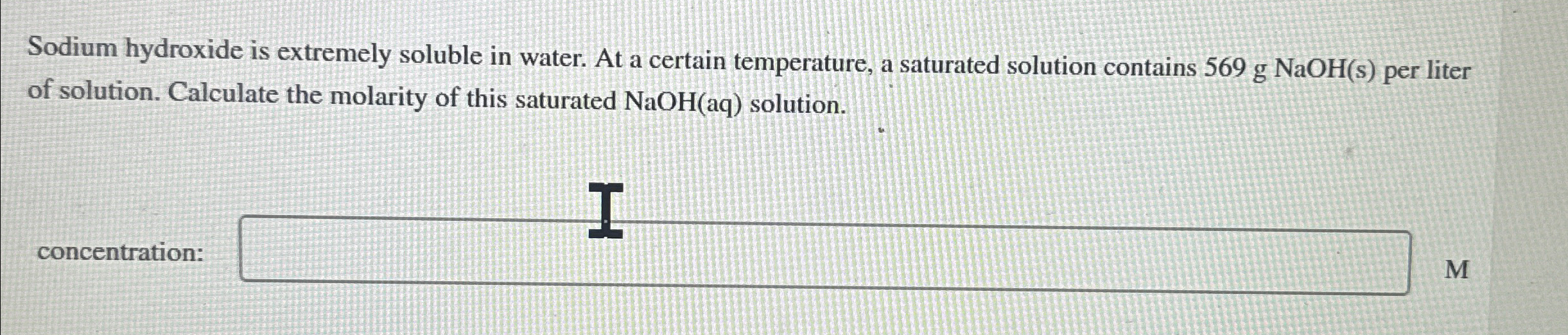 Solved Sodium hydroxide is extremely soluble in water. At a | Chegg.com