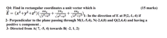 Solved Q4: Find in rectangular coordinates a unit vector | Chegg.com