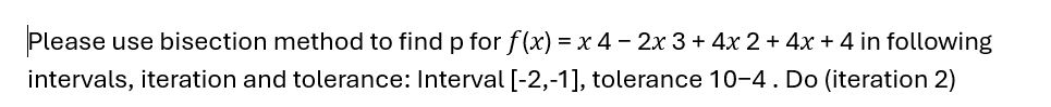 Solved Please use bisection method to find p for | Chegg.com