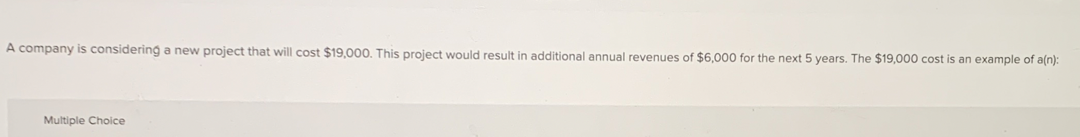 Solved A company is considering a new project that will cost | Chegg.com
