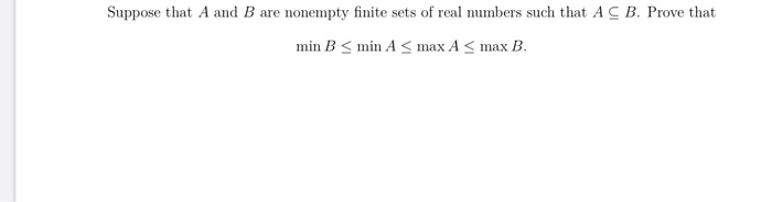 Solved Suppose that A and B are nonempty finite sets of real | Chegg.com