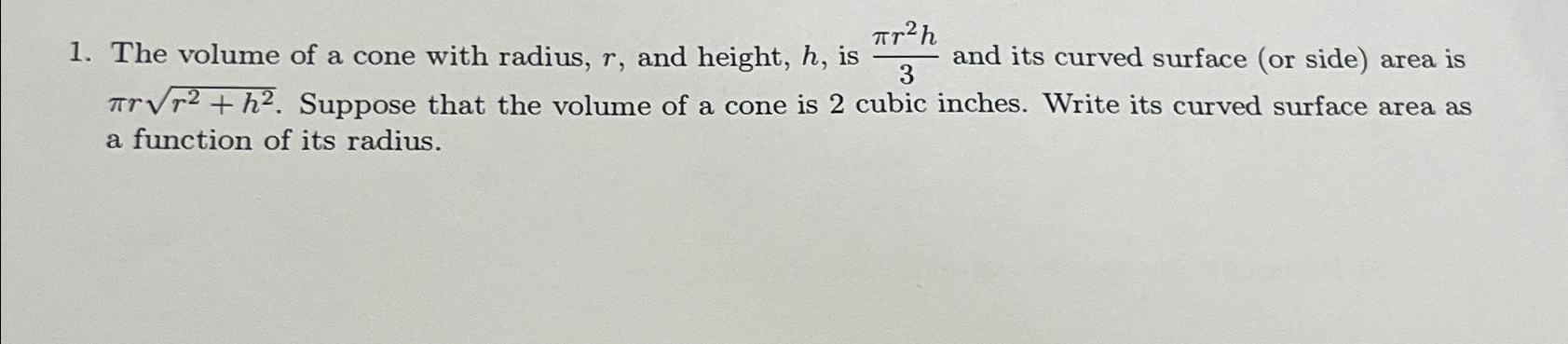Solved The volume of a cone with radius, r, ﻿and height, h, | Chegg.com