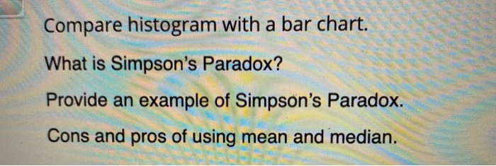 Solved Compare histogram with a bar chart. What is Simpson's | Chegg.com