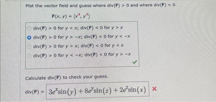 Solved Plot the vector field and guess where div(F)>0 and | Chegg.com
