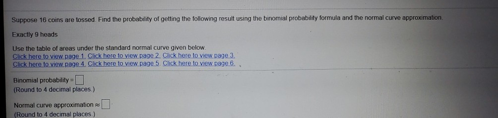 Solved Suppose 16 coins are tossed. Find the probability of | Chegg.com