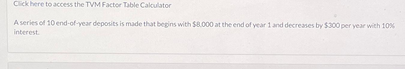 Solved Click here to access the TVM Factor Table CalculatorA | Chegg.com