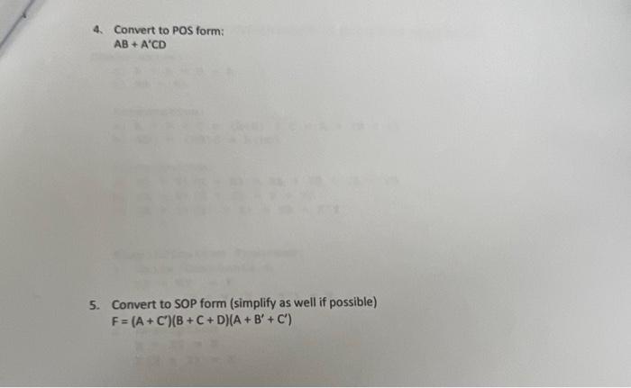 Solved 4. Convert to POS form: AB+A′CD 5. Convert to SOP | Chegg.com