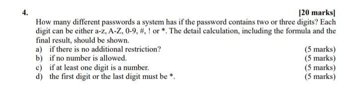 Solved 4. [20 marks] How many different passwords a system | Chegg.com