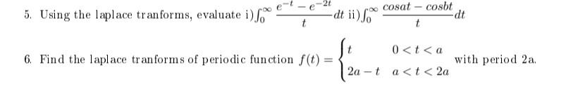 Solved 5. Using the laplace tranforms, evaluate i) | Chegg.com