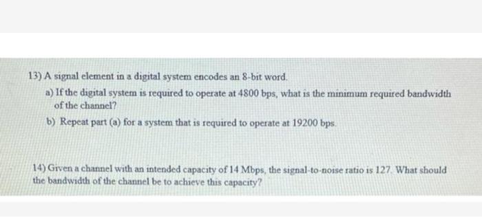 Solved 13) A signal element in a digital system encodes an | Chegg.com
