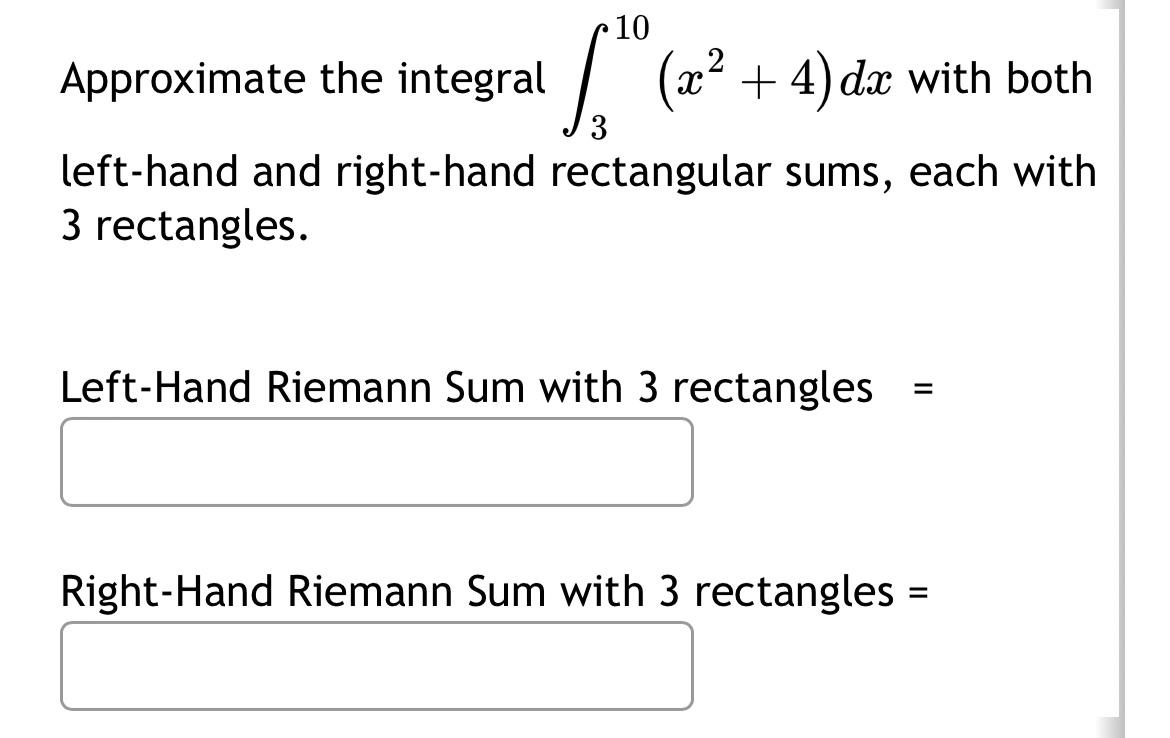 Solved Approximate the integral ∫310(x2+4)dx ﻿with both | Chegg.com