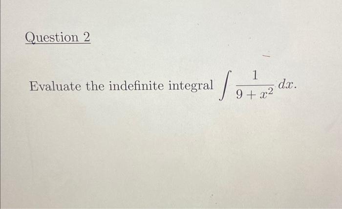 Solved Evaluate the indefinite integral ∫9+x21dx | Chegg.com