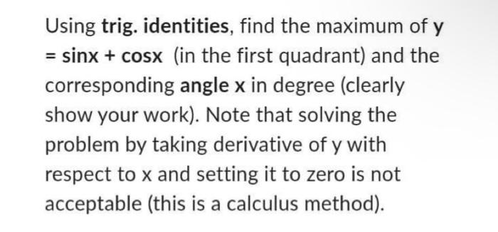 Solved Using trig. identities, find the maximum of y | Chegg.com