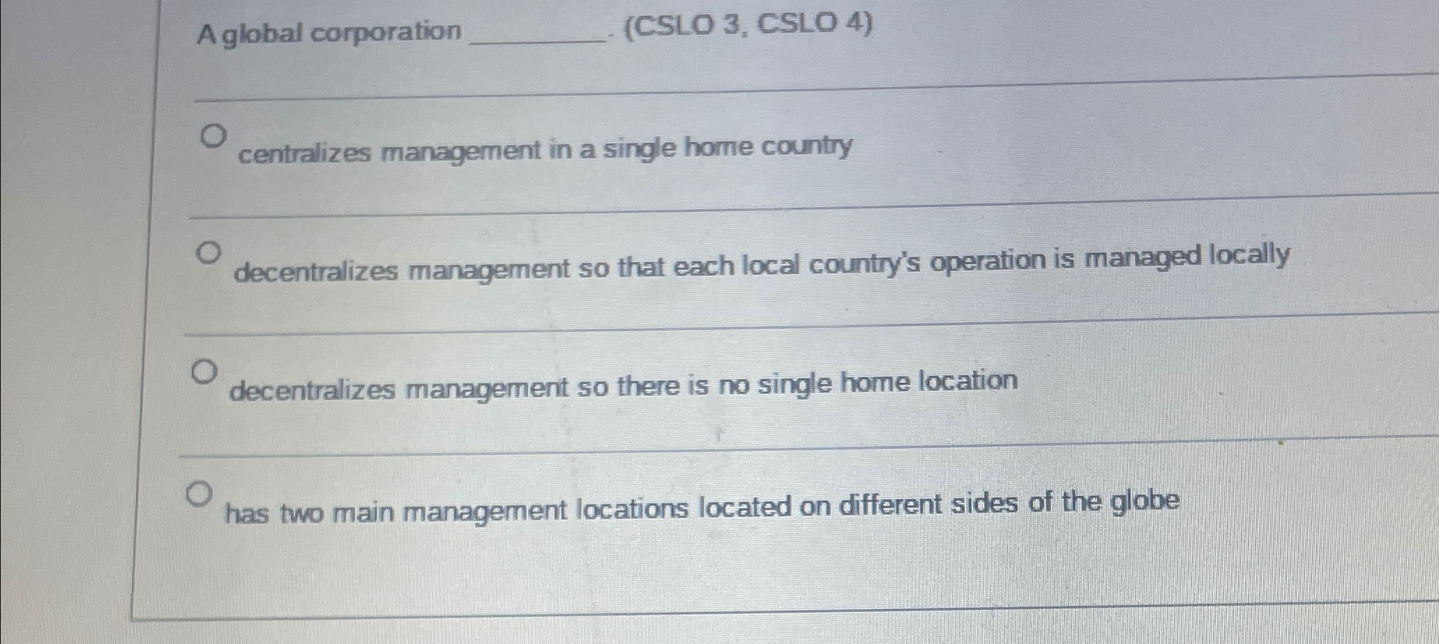 Solved Aglobal corporation (CSLO 3, ﻿CSLO 4)q,centralizes | Chegg.com