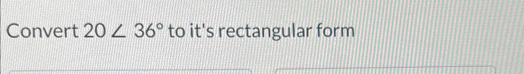 Solved Convert 20