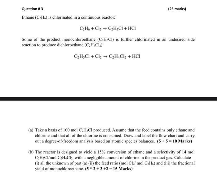 Solved Question # 3 (25 marks) Ethane (C2H) is chlorinated | Chegg.com