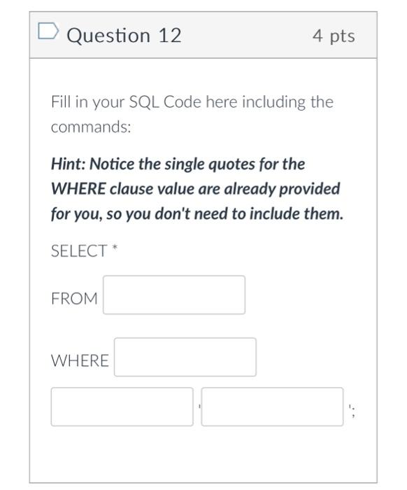 Solved Question 11 1pts Write a query that gets all the | Chegg.com