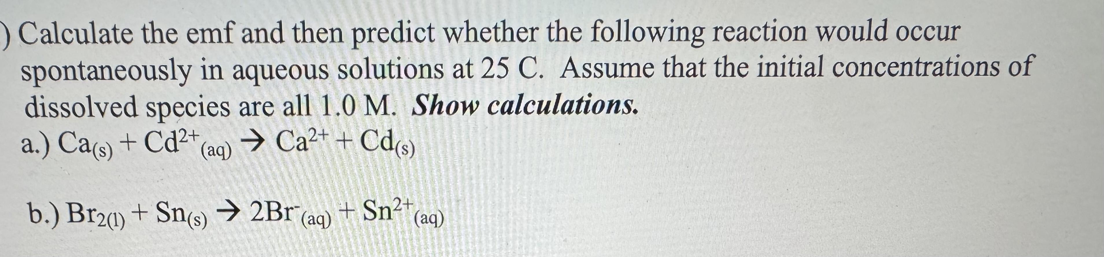 Solved Calculate the emf and then predict whether the | Chegg.com
