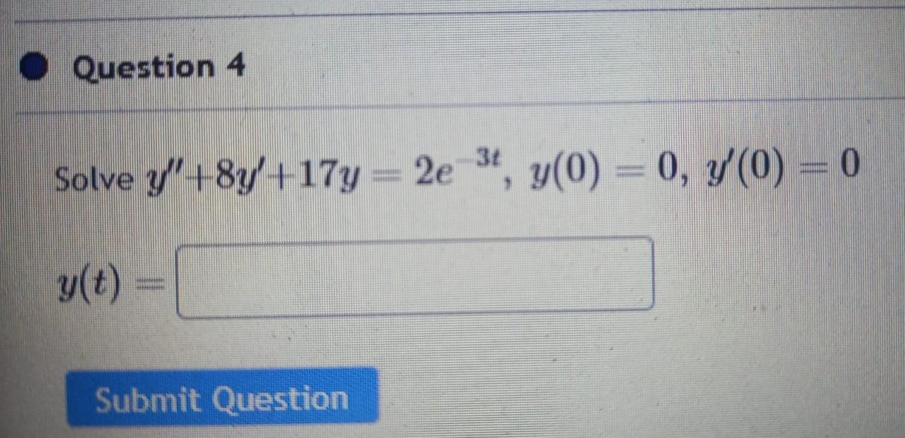 Solved Solve y^ prime prime + 8 * y' + 17y = 2e ^ (- 3t) | Chegg.com