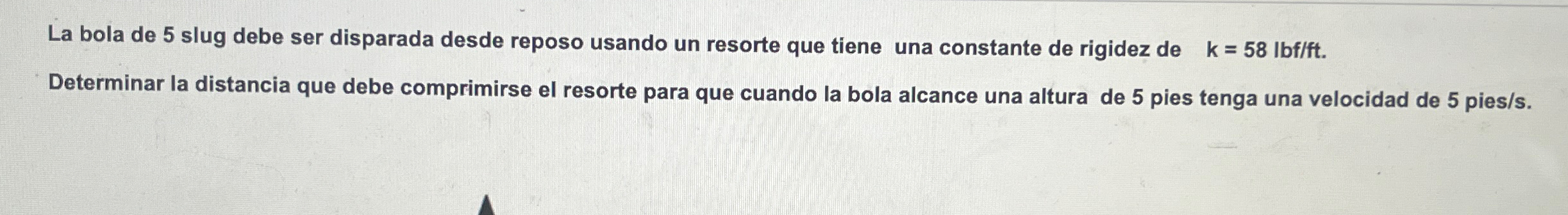 Solved La bola de 5 ﻿slug debe ser disparada desde reposo | Chegg.com