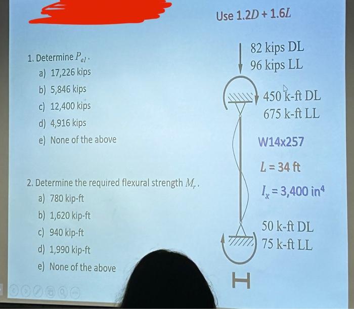 Solved 1. Determine P a) 17,226 kips b) 5,846 kips c) 12,400 | Chegg.com