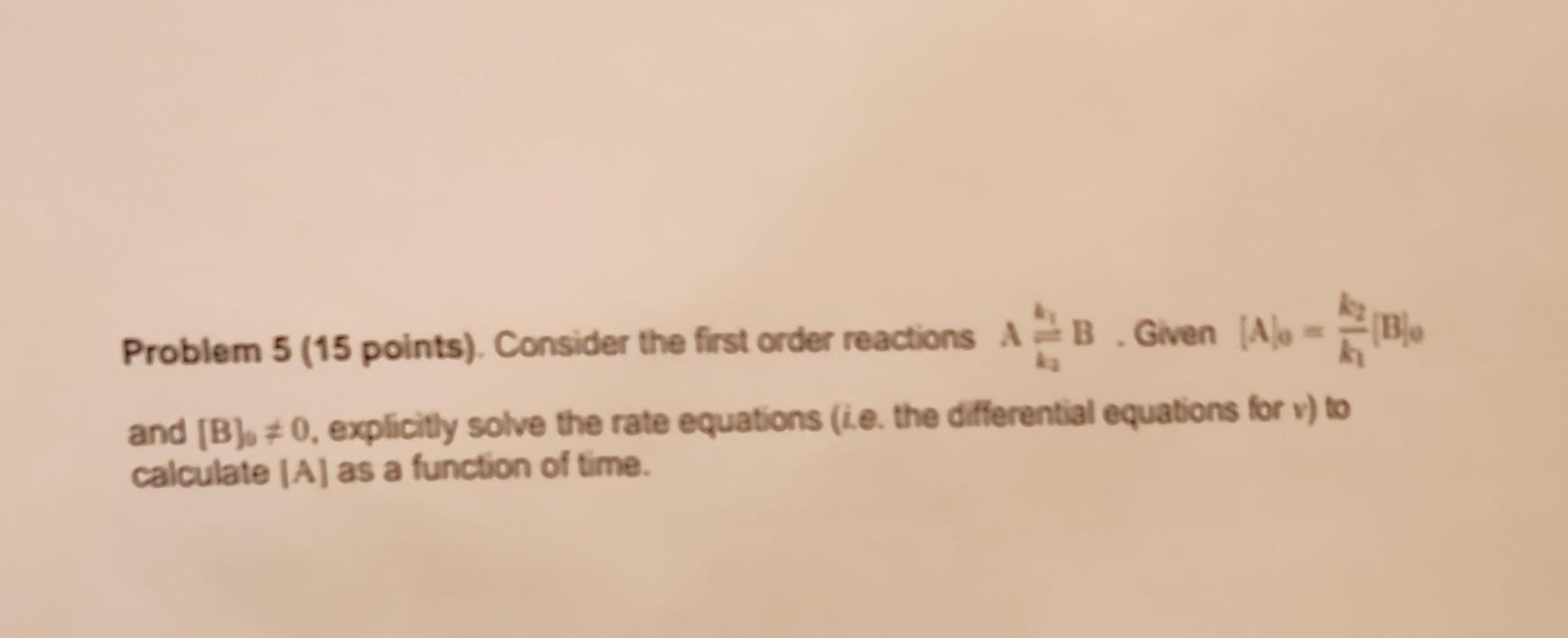 Solved Problem 5 (15 points). Consider the first order | Chegg.com
