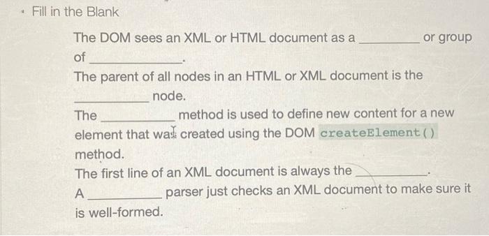 Solved The DOM sees an XML or HTML document as a or group of | Chegg.com