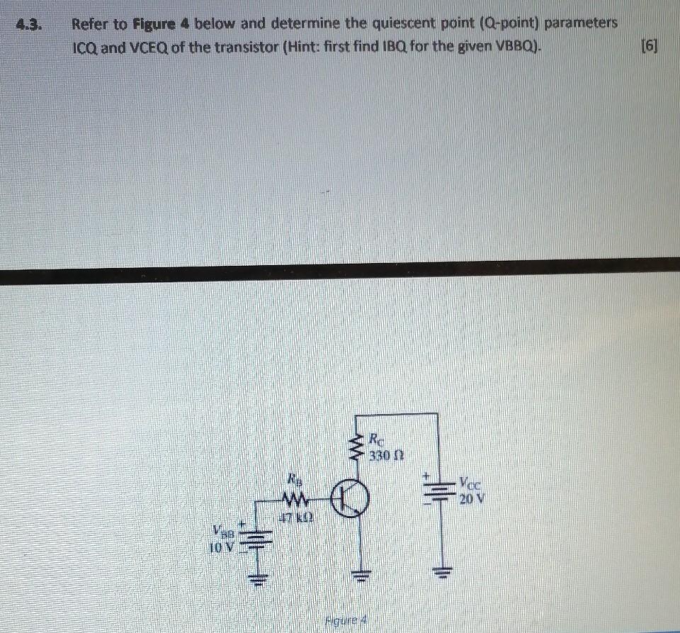 Solved Refer to figure 4 below and determine the quiescent | Chegg.com