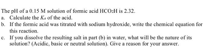 Solved The pH of a 0.15 M solution of formic acid HCO2H is | Chegg.com