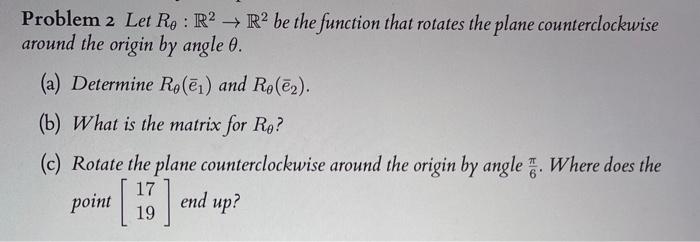 Solved Problem 2 Let Rθ:R2→R2 be the function that rotates | Chegg.com