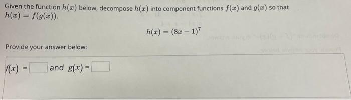 Solved Given the function h(x) below, decompose h(s) into | Chegg.com
