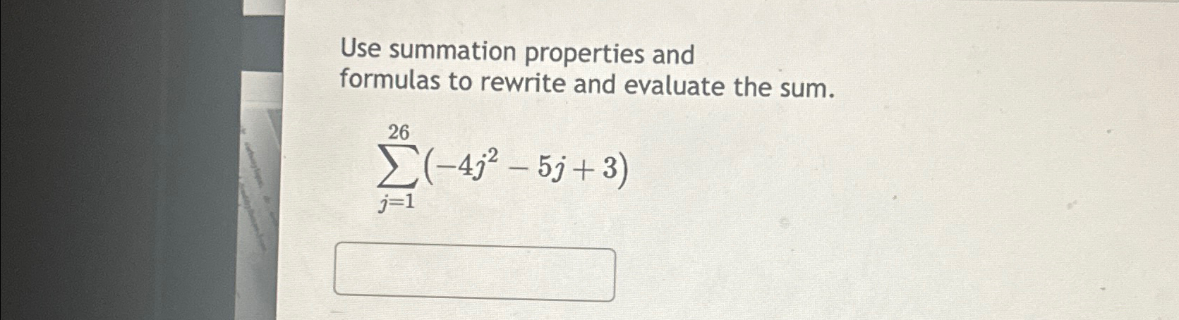 Solved Use summation properties and formulas to rewrite and | Chegg.com