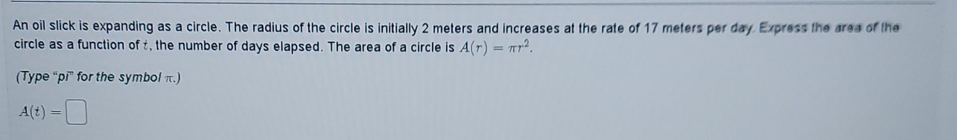Solved An oil slick is expanding as a circle. The radius of | Chegg.com
