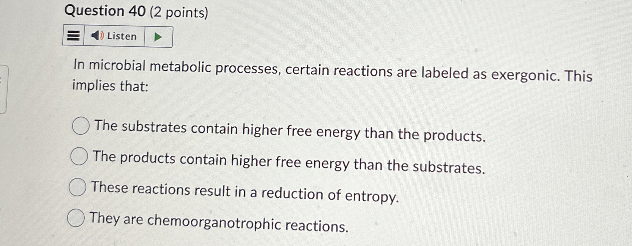 Solved Question 40 (2 ﻿points) In microbial metabolic | Chegg.com