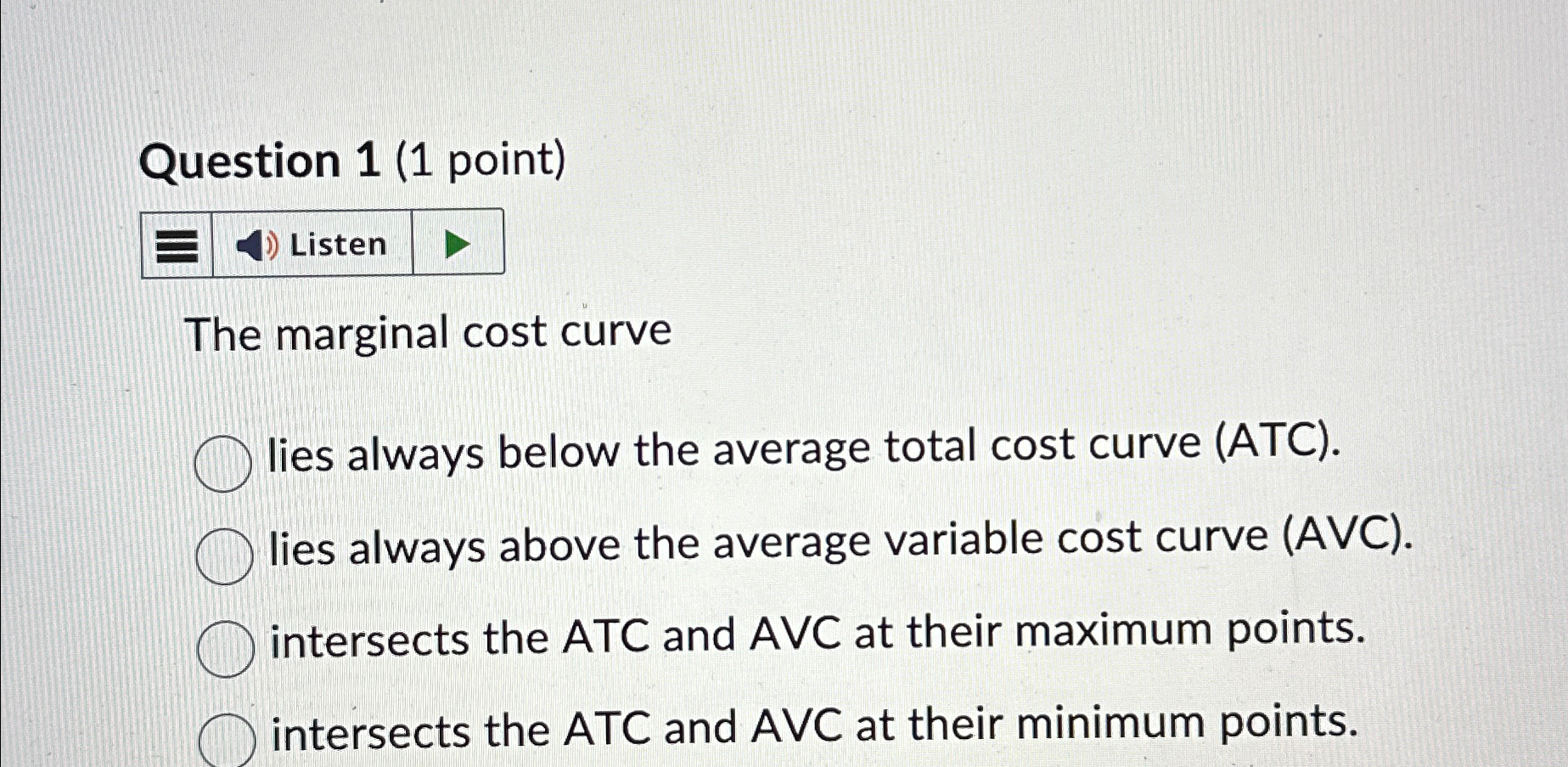 Solved Question 1 (1 ﻿point)The marginal cost curvelies | Chegg.com