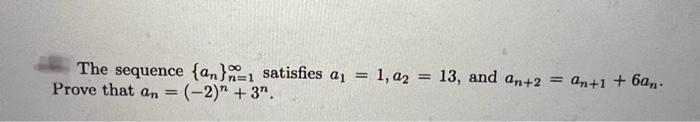 Solved The sequence {an}n=1∞ satisfies a1=1,a2=13, and | Chegg.com