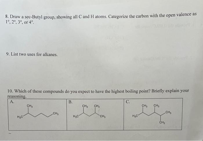 Solved 8. Draw a sec-Butyl group, showing all C and H atoms. | Chegg.com