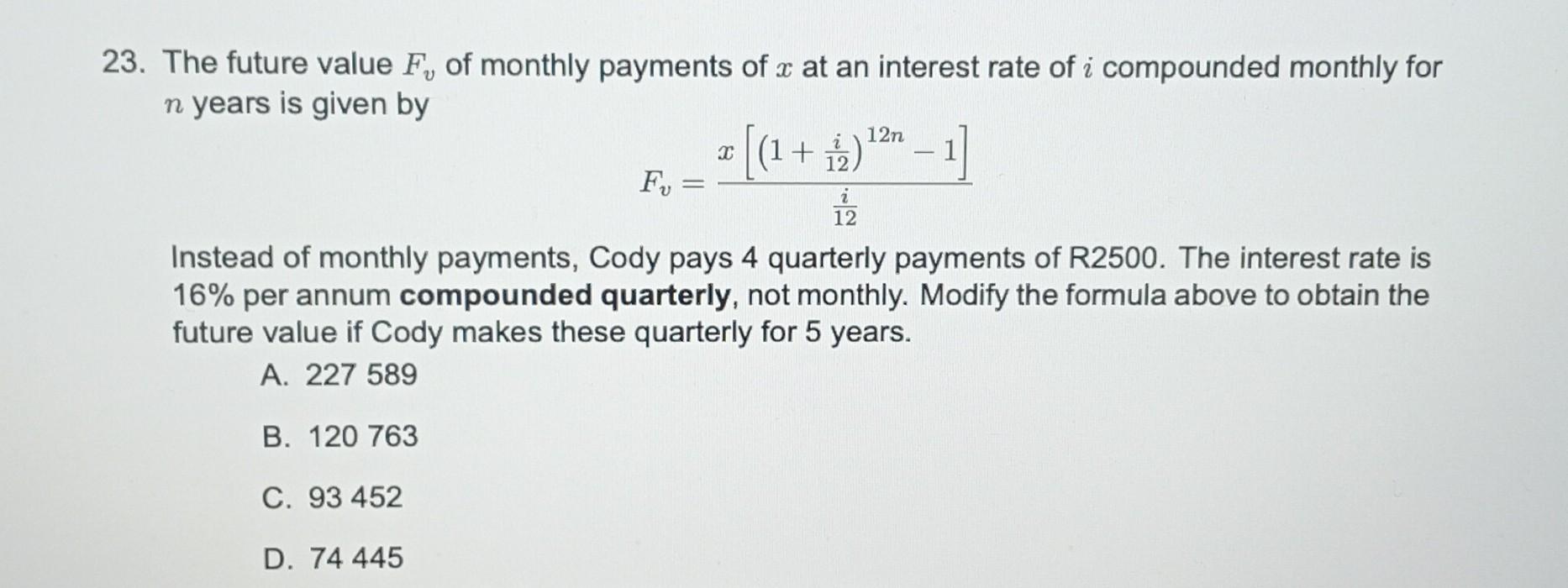 Solved The future value Fv of monthly payments of x at an | Chegg.com