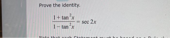 Solved Prove the identity. 1−tan2x1+tan2x=sec2x | Chegg.com