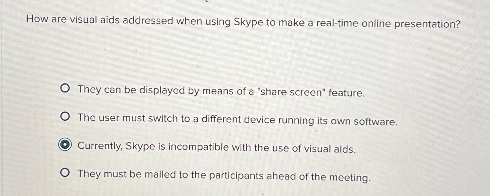 Solved How are visual aids addressed when using Skype to | Chegg.com