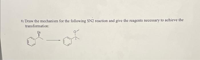 Solved Draw the mechanism for the following SN2 reaction and | Chegg.com