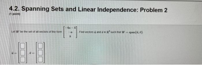 Solved 4.2. Spanning Sets and Linear Independence: Problem 2 | Chegg.com