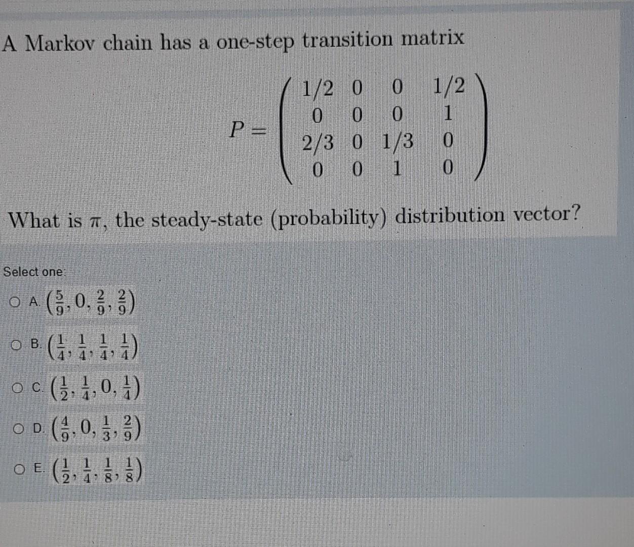 Solved A Markov chain has a one-step transition matrix P= | Chegg.com