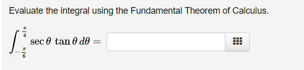 Solved Evaluate the integral using the Fundamental Theorem | Chegg.com