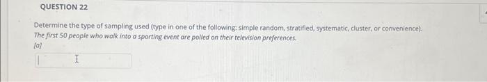 Solved Determine the type of sampling used (type in one of | Chegg.com