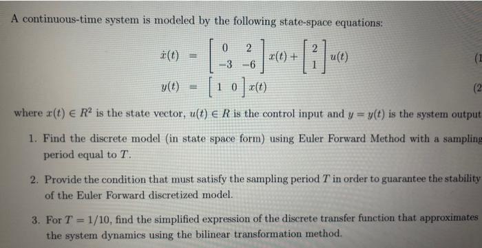 Solved A continuous-time system is modeled by the following | Chegg.com