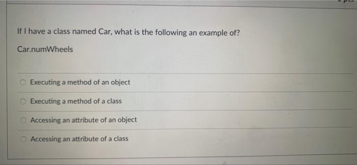 Solved If I have a class named Car, what is the following an | Chegg.com