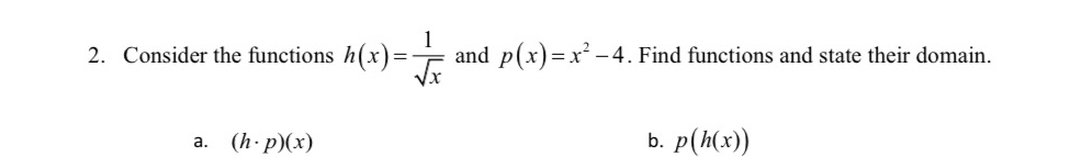 Solved Consider the functions h(x)=1x2 ﻿and p(x)=x2-4. ﻿Find | Chegg.com